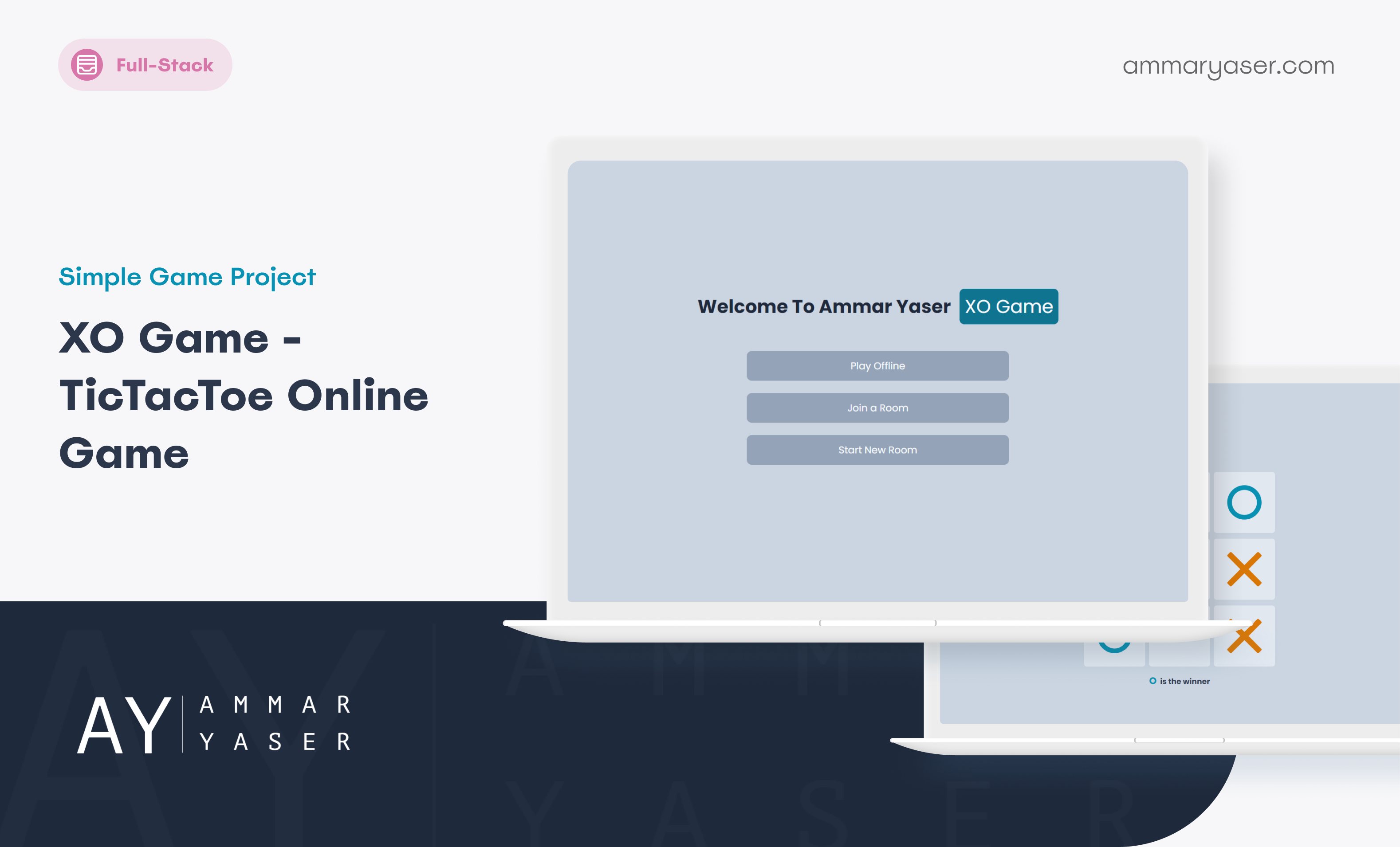 Ammar Yaser | Senior Software Engineer - XO Game - TicTacToe Online Game
